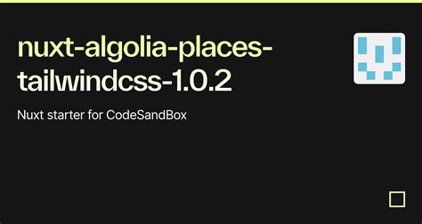 nuxt-algolia-places-tailwindcss-1.0.2 - Codesandbox