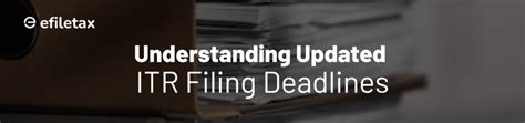 Updated Itr Filing Deadlines For Fy 20 21 21 22 22 23 Efiletax