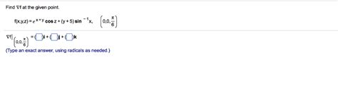 Solved Find Nabla F At The Given Point F X Y Z E X Chegg