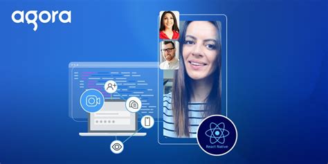 building a react native video chat app using agora r reactnative