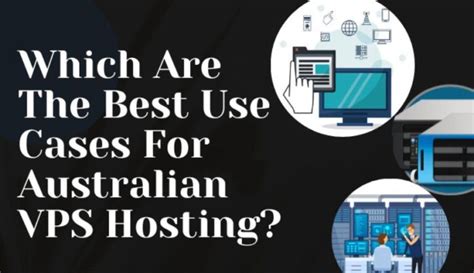 Which Are The Best Use Cases For Australian VPS Hosting English Saga
