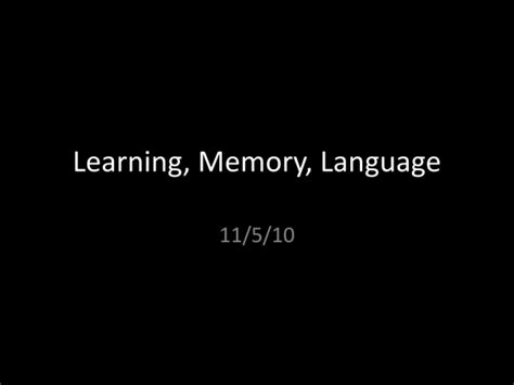 Ppt Learning Memory Language Powerpoint Presentation Free Download