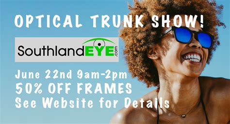 2024 Optical Trunk Show Southland Eye Associates