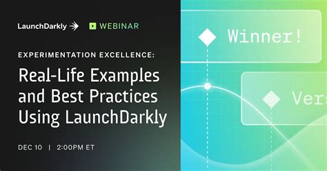 Experimentation Excellence Real Life Examples And Best Practices Using Launchdarkly Launchdarkly