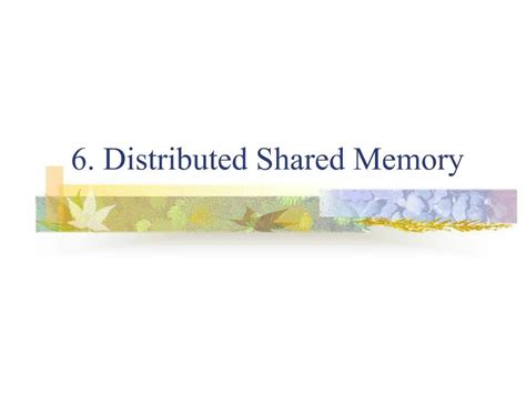 ppt demystifying distributed shared memory systems powerpoint