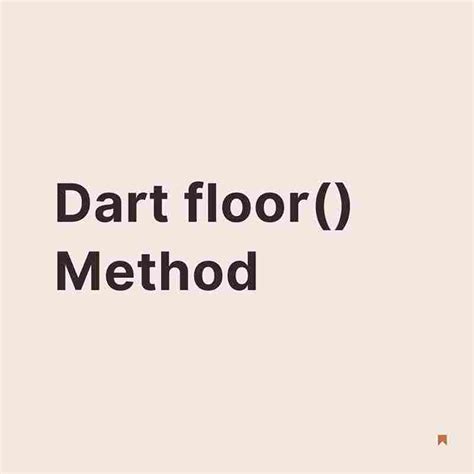 Dart Floor Method Coder Advise
