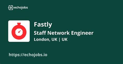 Fastly Is Hiring Staff Network Engineer Uk London Uk Go Streaming