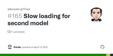 Slow Loading For Second Model · Issue 165 · Attenedergltfast · Github