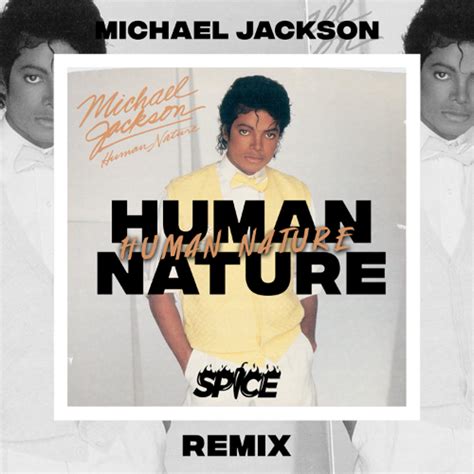 Stream Michael Jackson Human Nature Spice Remix By Spice Listen
