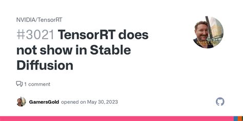 TensorRT Does Not Show In Stable Diffusion Issue NVIDIA TensorRT GitHub
