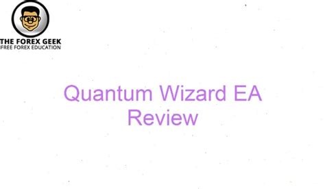 Quantum Wizard Ea Review The Forex Geek