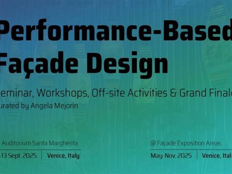 Apply For Performance Based Façade Design 2025 In Venice Next 11 13