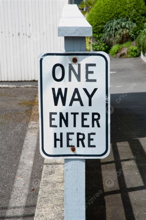 One Way Enter Here Sign Photo Background And Picture For Free Download