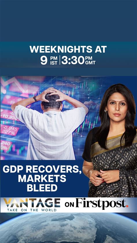 Firstpost | #VantageOnFirstpost: India's GDP Growth Rate Rebounds Even ...