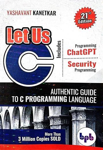 Buy Let Us C 21st Edition Includes Chat Gpt Programming Security