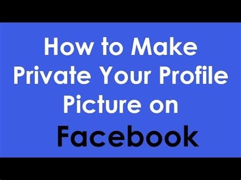How To Make Your Facebook Profile Picture Private YouTube