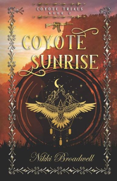 Coyote Sunrise A Shapeshifting Story By Nikki Broadwell Paperback