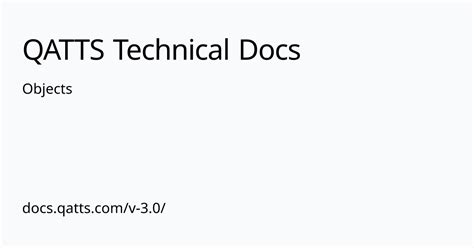 objects qatts technical docs