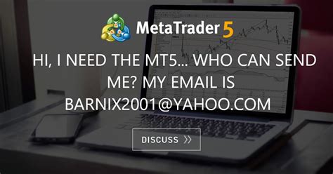 Hi I Need The Mt5 Who Can Send Me My Email Is Barnix2001 Mt5 Mql4 And