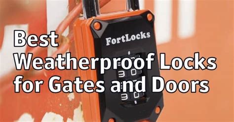 Best Weatherproof Locks For Gates And Doors 2022 Home Security Planet