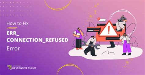 What Is Err Connection Refused Error And How To Fix It