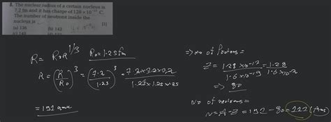 The Nuclear Radius Of A Certain Nucleus Is 72 Mathrm Fm And It Has A C