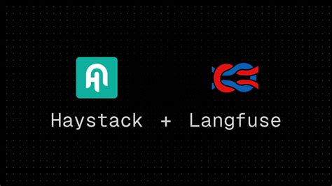 haystack langfuse integration langfuse blog