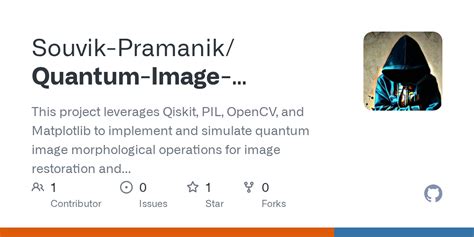 Github Souvik Pramanikquantum Image Processing This Project Leverages Qiskit Pil Opencv