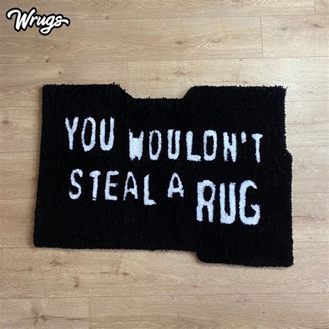 You Wouldnt Steal A Rug Cool Rugs Hand Tufted Rugs Rug For Bedroom