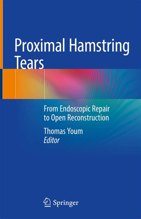 Proximal Hamstring Tears From Endoscopic Repair To Open Reconstruction Amazon Co Uk Youm