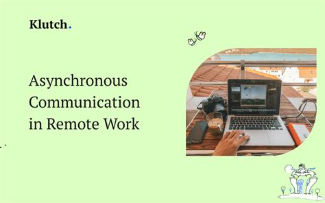 Asynkron kommunikation i fjärrarbete vad det är och hur det fungerar Klutch
