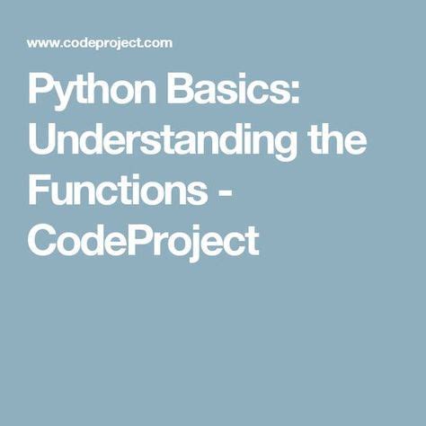 Python Basics Understanding The Functions Codeproject Python