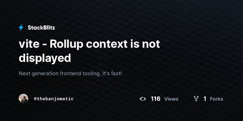 vite rollup context is not displayed stackblitz