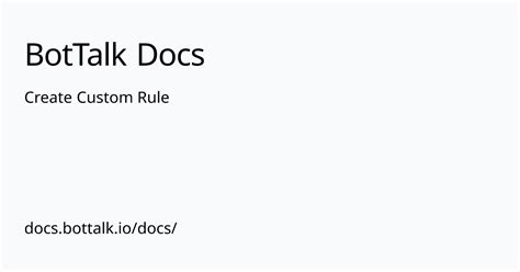 Create Custom Rule Bottalk Docs