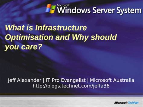 Ppt What Is Infrastructure Optimisation And Why Should You Care Jeff Alexander It Pro