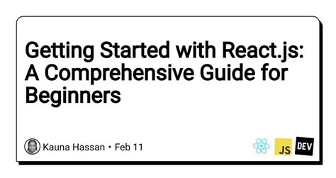 Getting Started With React Js A Comprehensive Guide For Beginners R