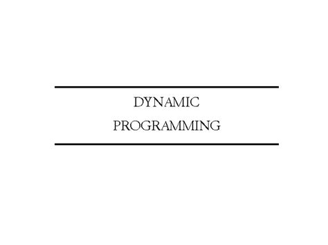 materi perkuliahan analisis algoritma dynamic programming 7 ken