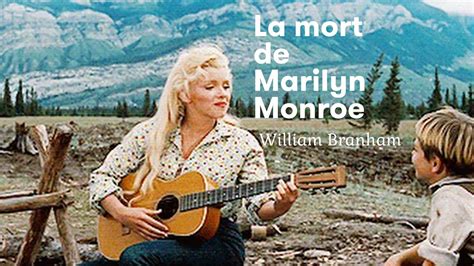 William Branham La Mort De Marilyn Monroe Youtube