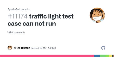 Traffic Light Test Case Can Not Run · Issue 11174 · Apolloautoapollo