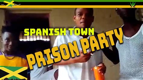 Spanish Town Prison Party St Catherine Jamaica Youtube
