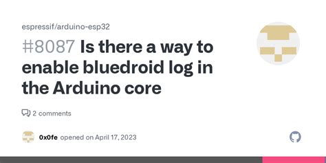 Is There A Way To Enable Bluedroid Log In The Arduino Core · Issue 8087 · Espressifarduino