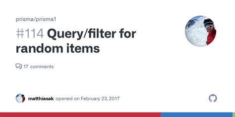 query filter for random items · issue 114 · prisma prisma1 · github