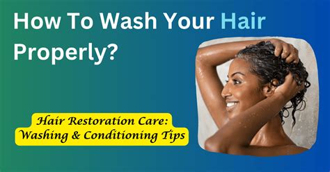 How To Wash Your Hair Properly Plus100years
