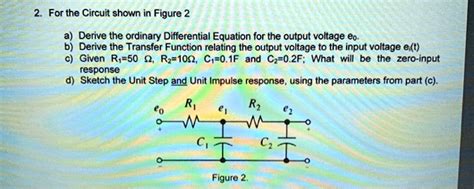 solved 2 for the circuit shown in figure 2 a derive the ordinary