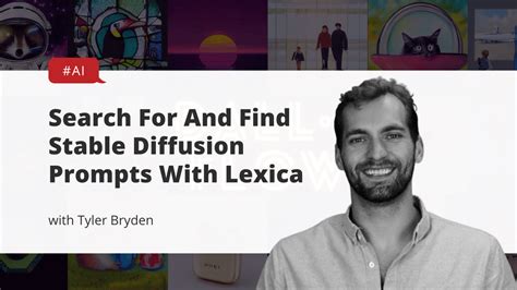 Search For And Find Stable Diffusion Prompts With Lexica Tyler Bryden