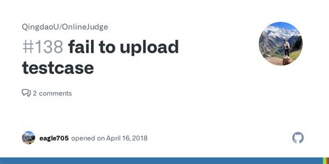 Fail To Upload Testcase Issue 138 QingdaoU OnlineJudge GitHub