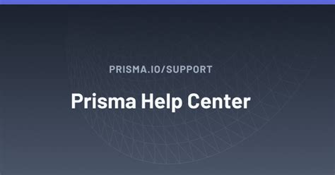 Prisma Help Center