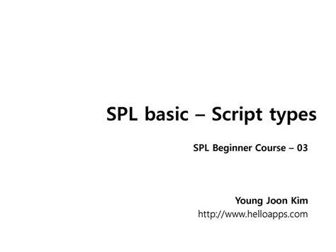 Spl Basic Script Types Ppt Download