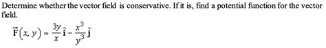 Solved Determine Whether The Vector Field Is Conservative Chegg Com