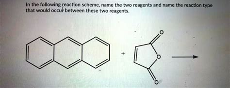 solved in the following reaction scheme name the two reagents and